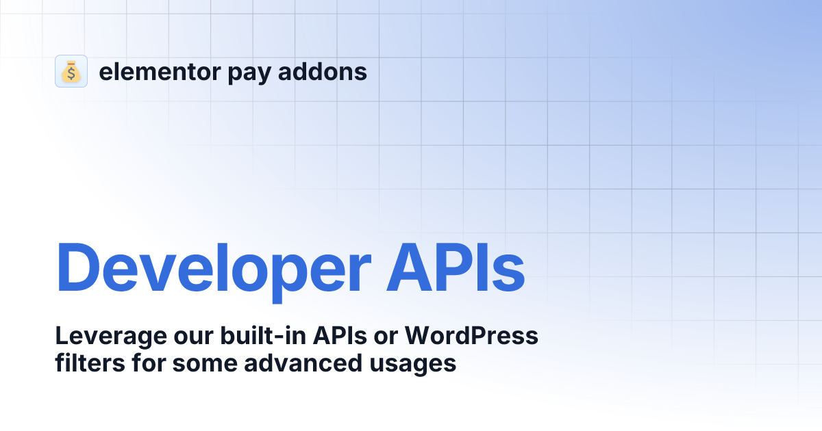 Developer APIs | elementor pay addons
