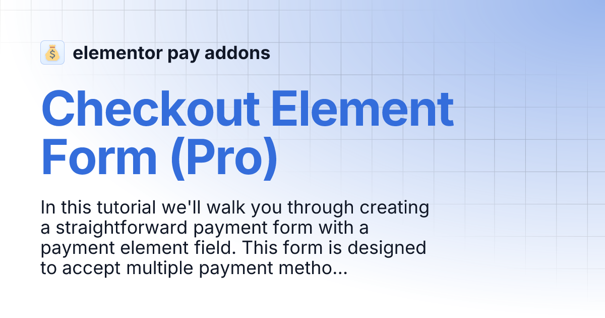 Checkout Element Form (Pro) | elementor pay addons