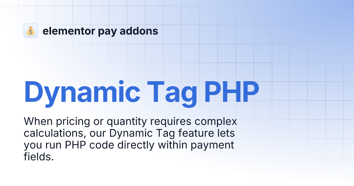 Dynamic Tag PHP | elementor pay addons